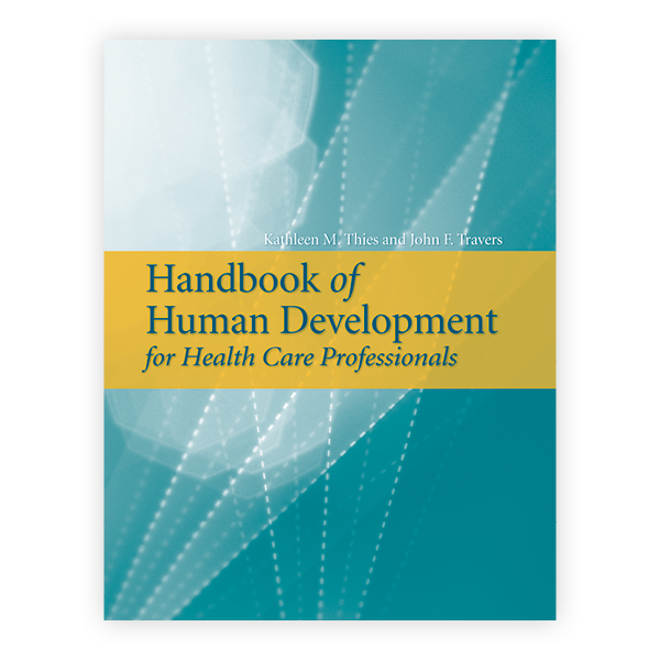 Handbook of Human Development for Health Care Professionals: 9780763736149