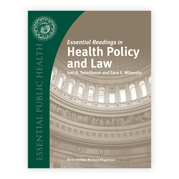 Essential Readings in Health Policy and Law: 9780763738518
