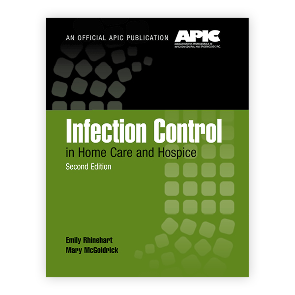 Infection Control in Home Care and Hospice: 9780763740160