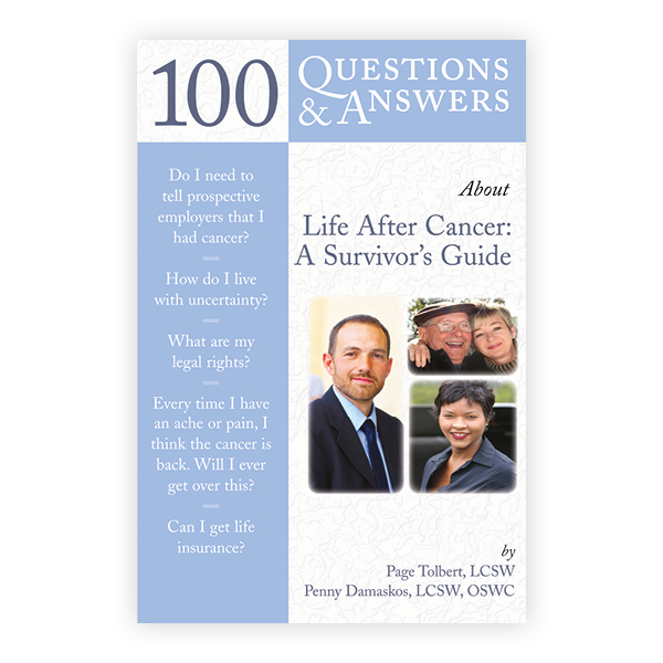 100 Questions & Answers About Life After Cancer: A Survivor's Guide ...