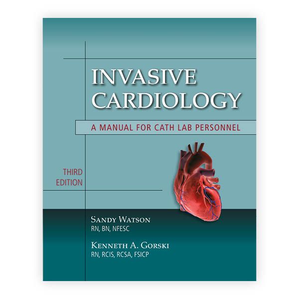 Invasive Cardiology: A Manual for Cath Lab Personnel : 9781284222111