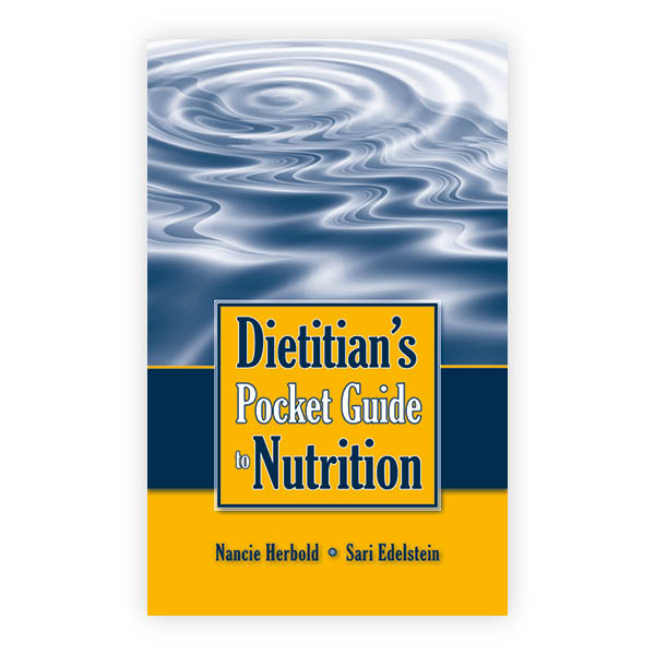 Dietitian's Pocket Guide to Nutrition: 9780763765385