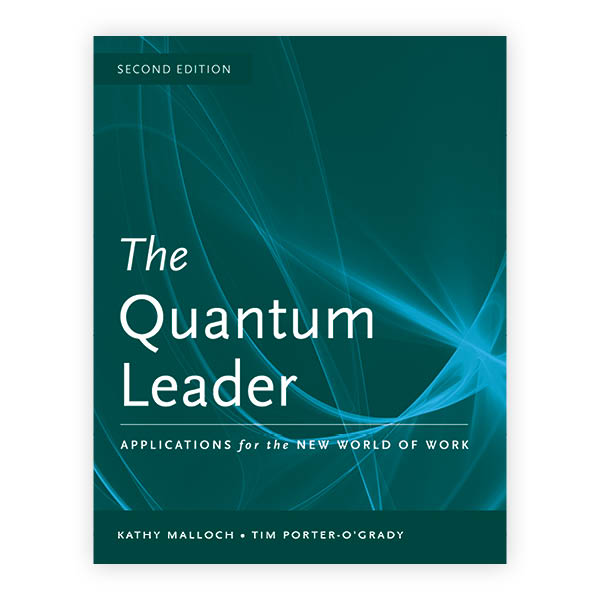 The Quantum Leader: Applications for the New World of Work: 9780763765408
