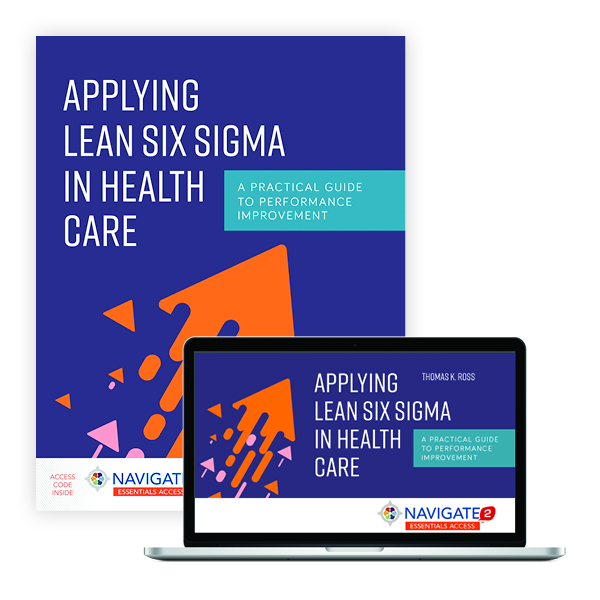 Applying Lean Six Sigma in Health Care: 9781284170757