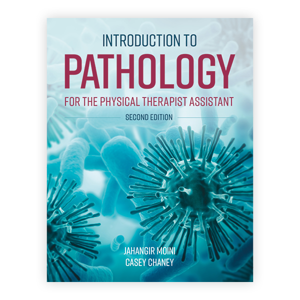 Introduction to Pathology for the Physical Therapist Assistant ...