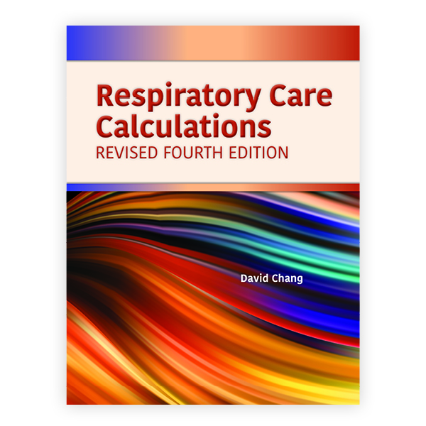 Respiratory Care Calculations Revised: 9781284196139