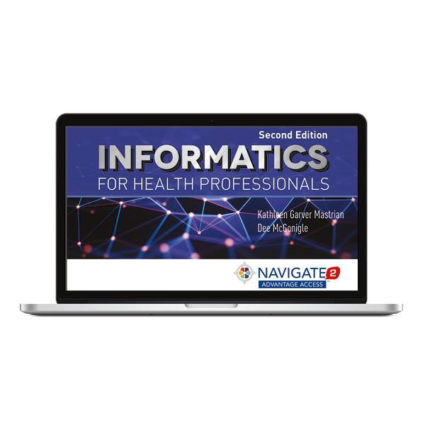 Navigate 2 Advantage Access for Informatics for Health Professionals ...
