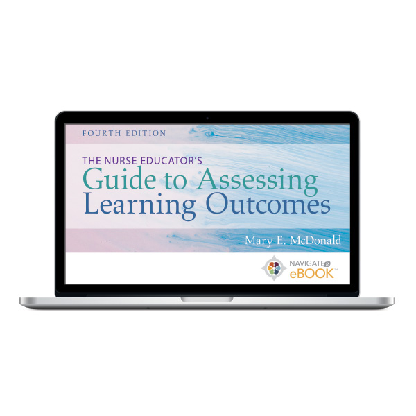 The Nurse Educator's Guide to Assessing Learning Outcomes: 9781284113365