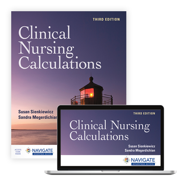 Clinical Nursing Calculations with Navigate Advantage Access: 9781284287998
