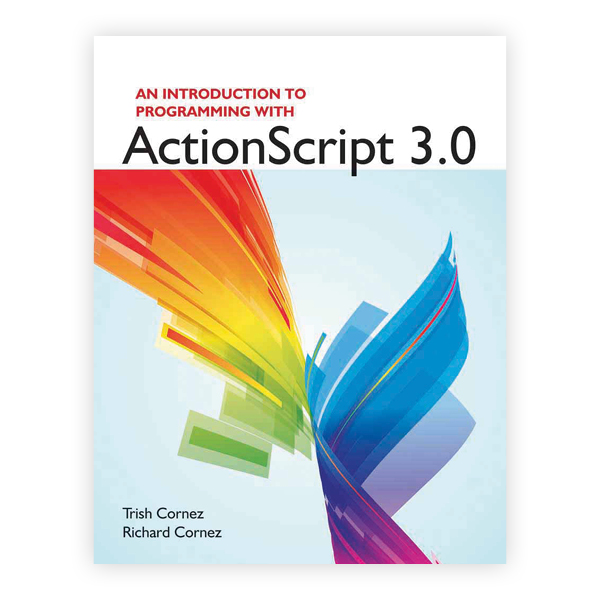 An Introduction to Programming with ActionScript 3.0: 9781449600082