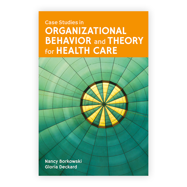Organizational Behavior, Theory, and Design in Health Care: 9781284194180