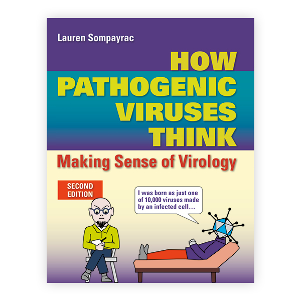 How Pathogenic Viruses Think: Making Sense of Virology: 9781449645793