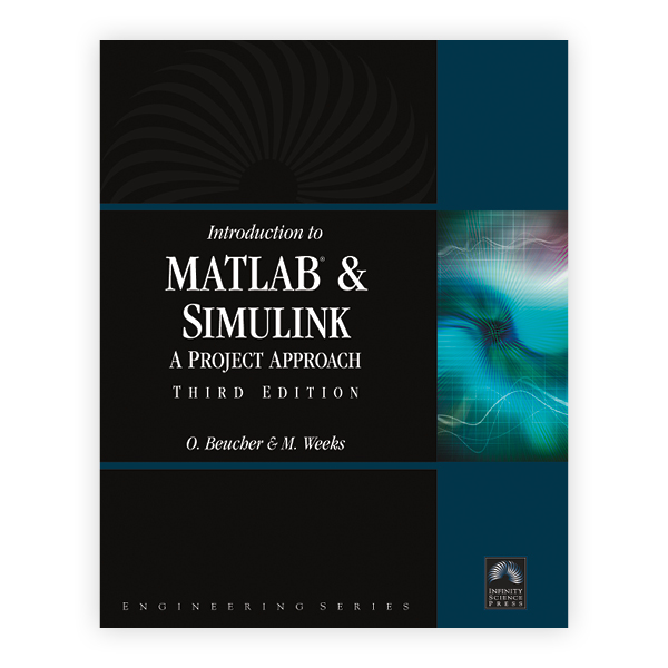 Introduction to MATLAB & SIMULINK: A Project Approach